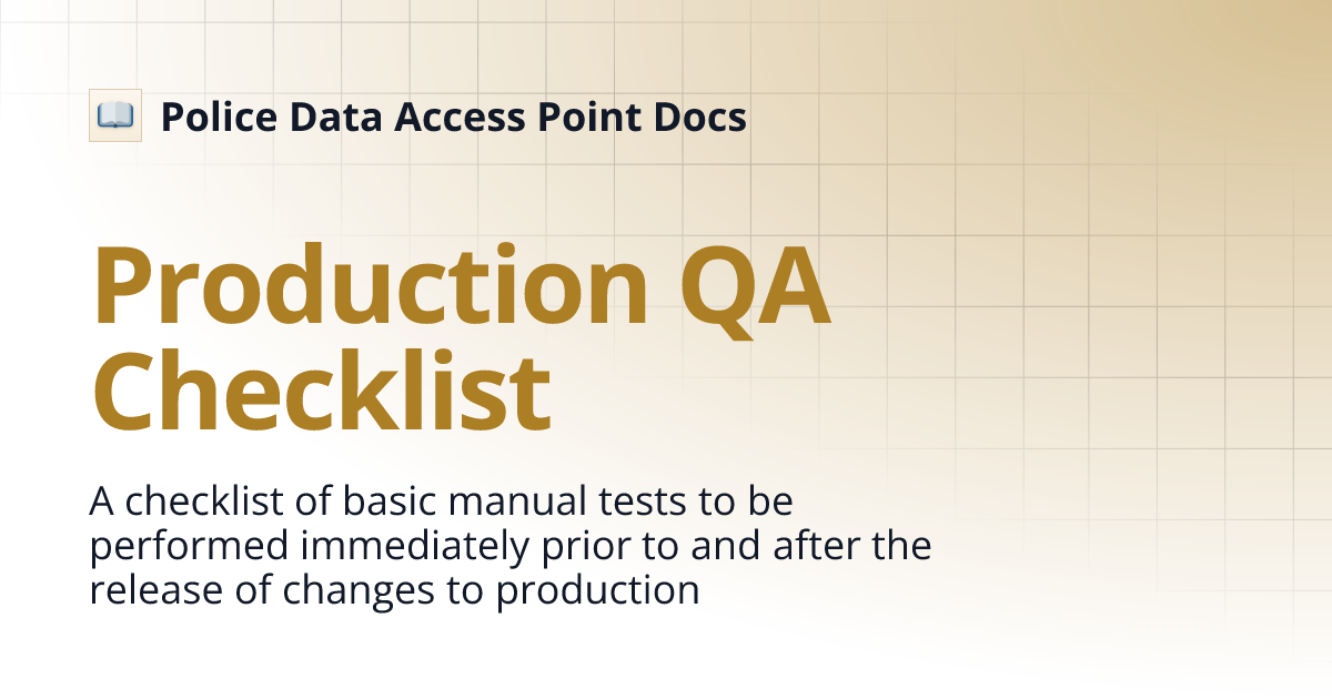 Production QA Checklist | Police Data Access Point Docs